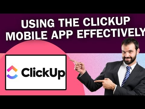ClickUp Mobile App: A Complete Guide