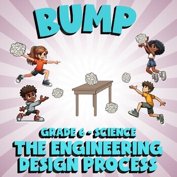 The Engineering Design Process BUMP Science Game - No Prep Grade 6 Review