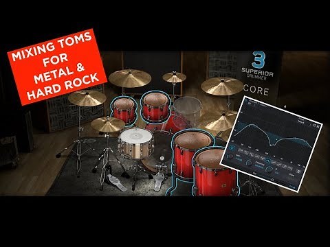 Mixing Toms for Metal & Hard Rock (My approach using Superior Drummer 3)