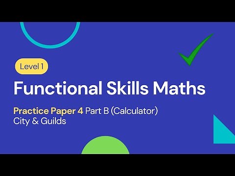 Level 1 Functional Skills Maths Practice Paper 4 Part B (Calculator) City & Guilds
