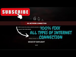 NO NETWORK CONNECTION: Dead by Daylight 100% FIX