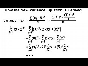 Statistics: Ch 2 Graphical Representation of Data (31 of 62) The New Variance Equation Derived