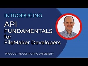 API Fundamentals for FileMaker Developers - FileMaker Training Course
