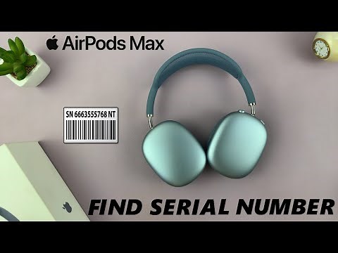 How To Check Serial Number On AirPods Max