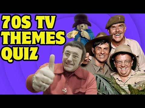 70s TV Theme Tunes Quiz | 40 Classic Themes