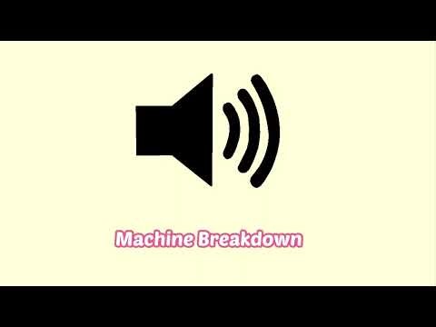 Machine Breakdown Sound Effect