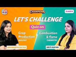 Class 8 Quiz- Combustion & flame and Crop Production Class 8 Science | Chemistry vs Biology | BYJU'S
