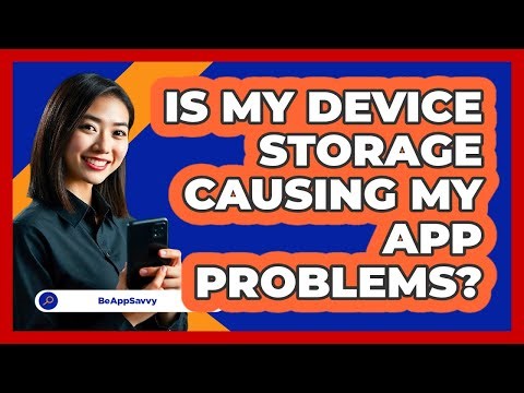 Is My Device Storage Causing My App Problems?