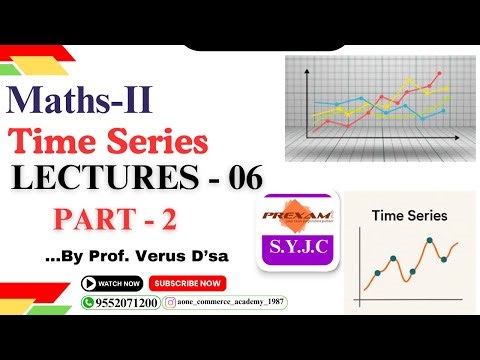 SYJC | MATHS-II | Chapter-4 | Time Series | Lecture-6 | part-2