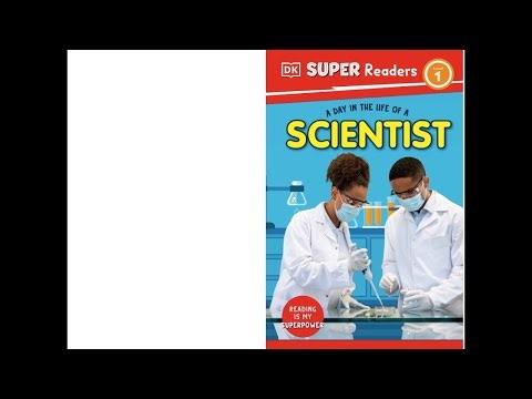 A Day in the Life of a Scientist (Kids Book Read Aloud)