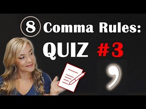 8 Comma Rules Quiz #3 | 20 Questions - Comma Practice with Answers