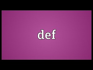 Def Meaning