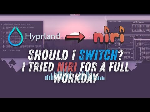 I Used Niri Window Manager for a Full Work Day - Here Are My Thoughts