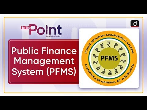 Public Finance Management System (PFMS) - To The Point | Drishti IAS English