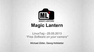 Magic Lantern: Free Software on your Camera (Linuxtag 2013)