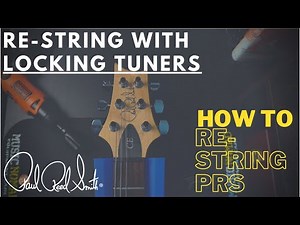 How to Restring Your PRS (with Locking Tuners) | Ken Tsuruta