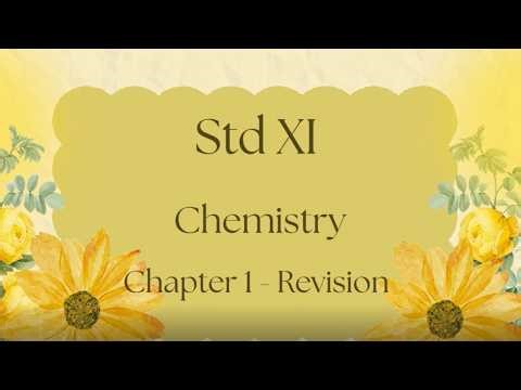 CBSE Std XI Chemistry Revision– Chapter 1 – Some basic concepts – Main points, Definitions, Summary