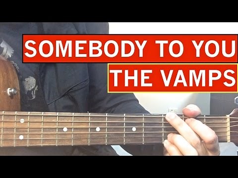 The Vamps - Somebody To You - Guitar Tutorial Easy Lesson