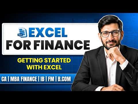 Excel for Finance | Getting Started with Excel | CA, MBA Finance, IB, FM, B.Com