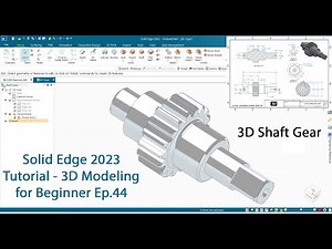 Solid Edge 2023 tutorial - 3D Shaft Gear Modeling for Beginner Ep.44