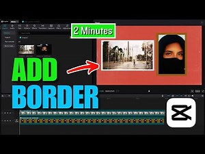How To Add Frame or Border Around Video or Image In CapCut PC - Full Guide