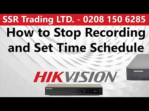 How to Stop Recording on Certain Cameras and Set Time Schedule to Record on Hikvision DVR NVR HDD