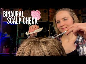 Binaural ASMR 💆 Scalp Check for an Itchy Scalp (Scratching, treatment, brushing, massaging)