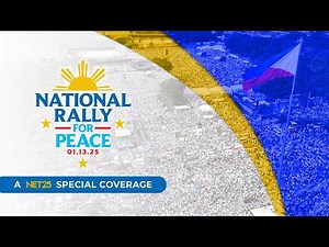 National Rally For Peace: A NET25 Special Coverage Part 2 | 3:30 PM