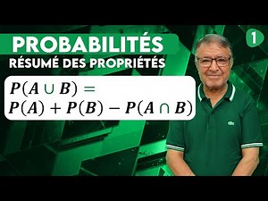 Probabilités - Résumé des propriétés - Bac / Terminale