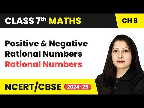 Positive and Negative Rational Numbers - Rational Numbers | Class 7 Maths Chapter 8 | CBSE 2024-25