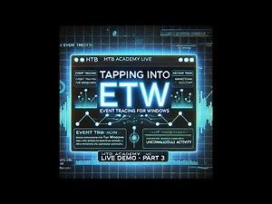 Tapping Into ETW | HTB Academy Live Demo | Part 3