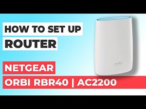 ✅ How to Set Up NETGEAR Orbi RBR40 | How to Setup NETGEAR AC2200 Orbi RBR40 WiFi Router