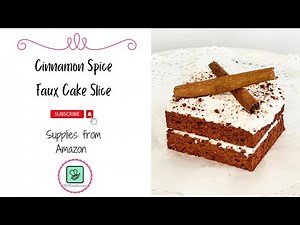 DIY Faux Cinnamon Spice Cake Slice: Fun & Easy Fake Bake Tutorial