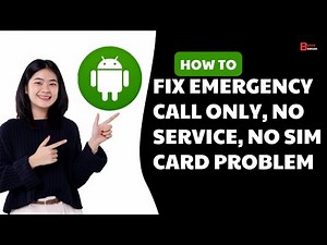 How To Fix Emergency Call Only, No Service, No Sim Card Problem On Android (New Update)