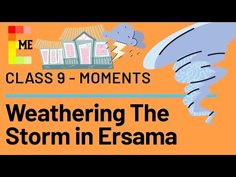 Weathering The Storm in Ersama | Class 9th | Moments Chapter 6 Explanation | ONLY IN ENGLISH