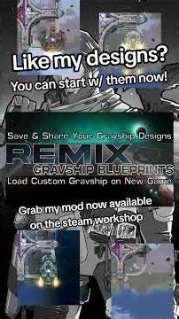 REMIX: Gravship Blueprints #mod Now Available on #steamworkshop link in the description!