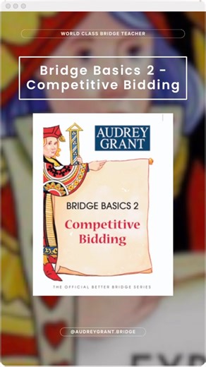 Audrey Grant (Lindop) Bridge Teacher | Time to boost your game with Bridge Basics 2 by Audrey Grant! 📚 🔹 Learn Key Bids: Preemptive, overcalls, and more. 🔹 Master Auctions:... | Instagram