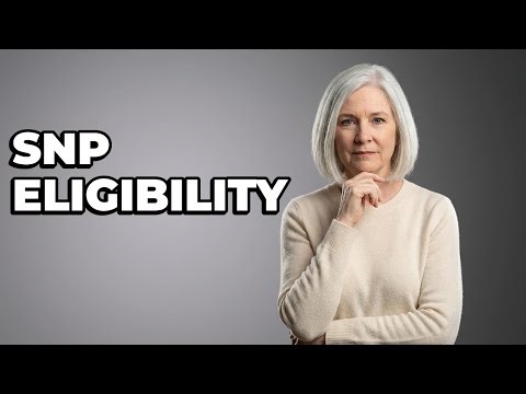 What Criteria Do You Need For A Medicare SNP?