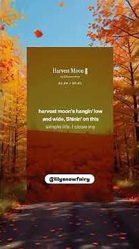 “Harvest Moon” This song is for every heart that’s ever found peace in the fall.