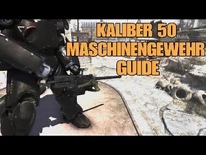 Fallout 76 - KALIBER 50 MASCHINENGEWEHR GUIDE