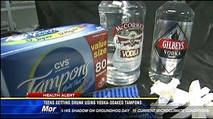 Teens getting drunk using vodka-soaked tampons