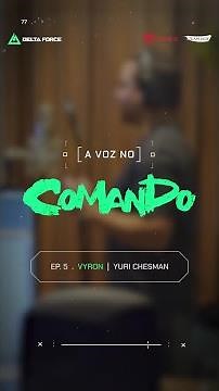 Garena Delta Force | Voz no Comando #5 - Yuri Chesman