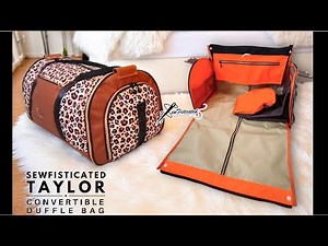 Sewfisticated Taylor Convertible Bag – Bound Version Tutorial | Garment Bag Sewing Pattern