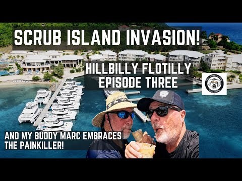AQUILA INVASION OF SCRUB ISLAND! - EPISODE THREE FROM THE WANDERING HILLBILLY FLOTILLY