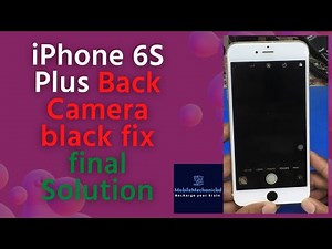 iPhone 6S plus back camera blank fix || Fix iPhone 6s Plus black camera