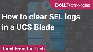 How to clear SEL logs in a UCS Blade | Dell India