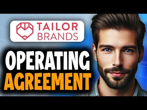 How to Create an Operating Agreement With Tailor Brands - Full Guide