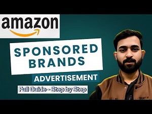 Amazon Sponsored Brands Ads Tutorial 2025 | Step-by-Step Setup Guide for Beginners