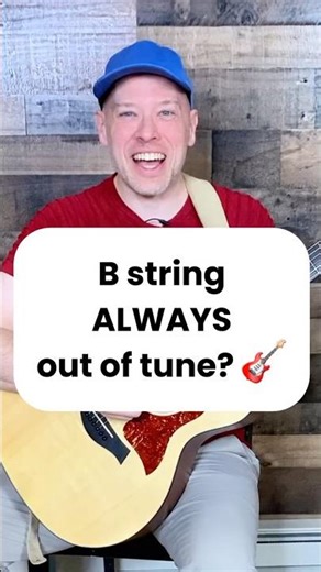 Why is the B string ALWAYS out of tune?
