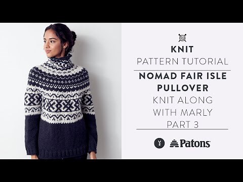 How to Knit a Fair Isle Sweater with Marly Bird | Nomad Yoke Pullover Tutorial Part Three